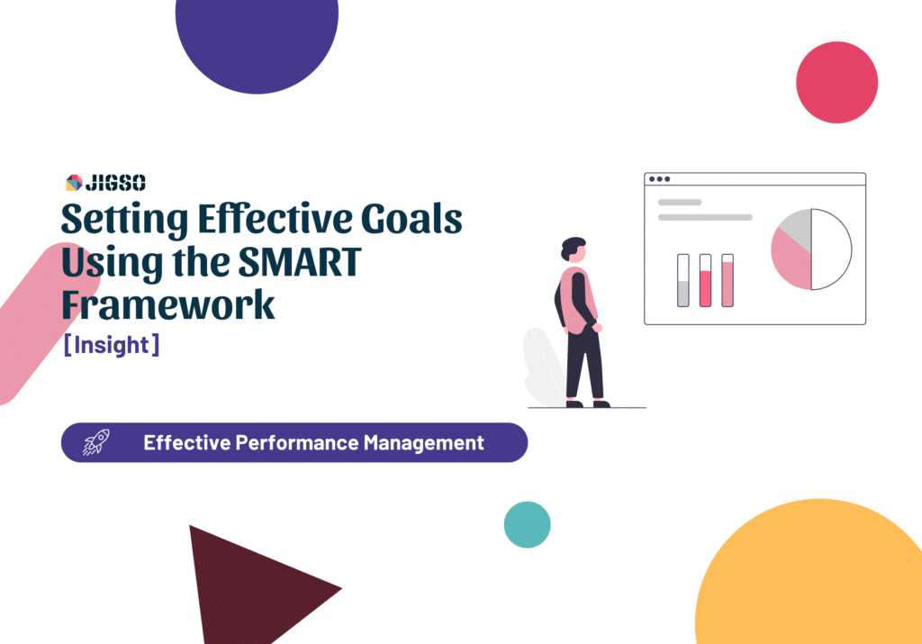 Setting Effective Goals using the SMART Framework | JiGSO